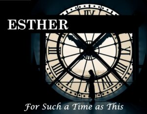 The Book of Esther - Grace Bible Church of Fort Worth