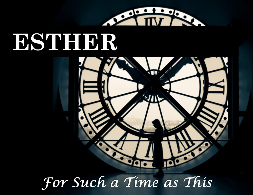 The Book of Esther - Grace Bible Church Fort Worth